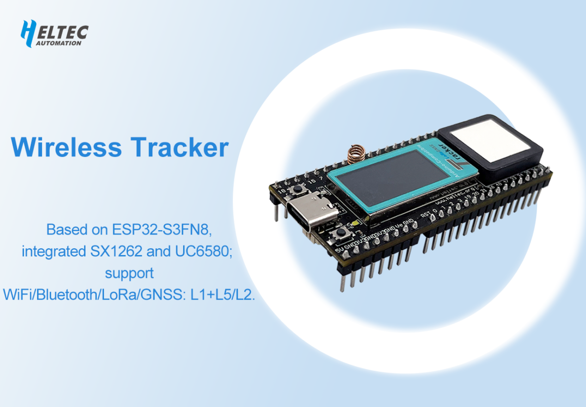 Wireless Tracker, ESP32S3 + SX1262 +GPS LoRa Node, Meshtastic and LoRaWAN Compatible – Heltec ...